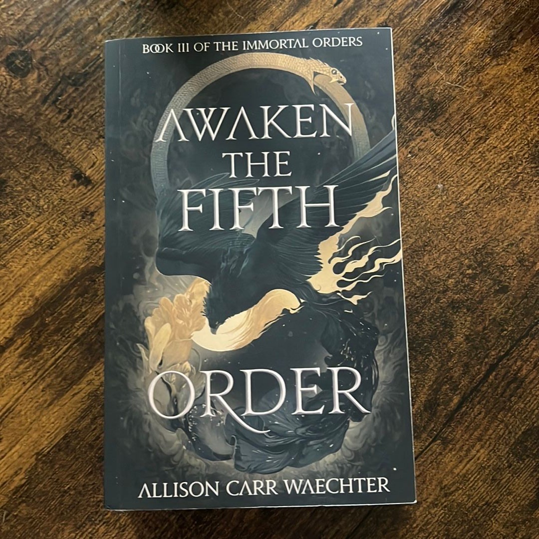Awaken the Fifth Order by Allison Carr Waechter