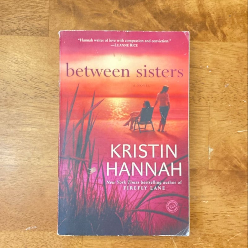 Between Sisters by Kristin Hannah, Paperback | Pangobooks