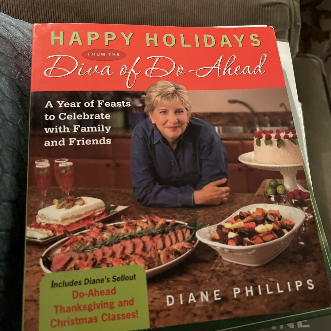 Happy Holidays from the Diva of Do-Ahead by Diane Phillips