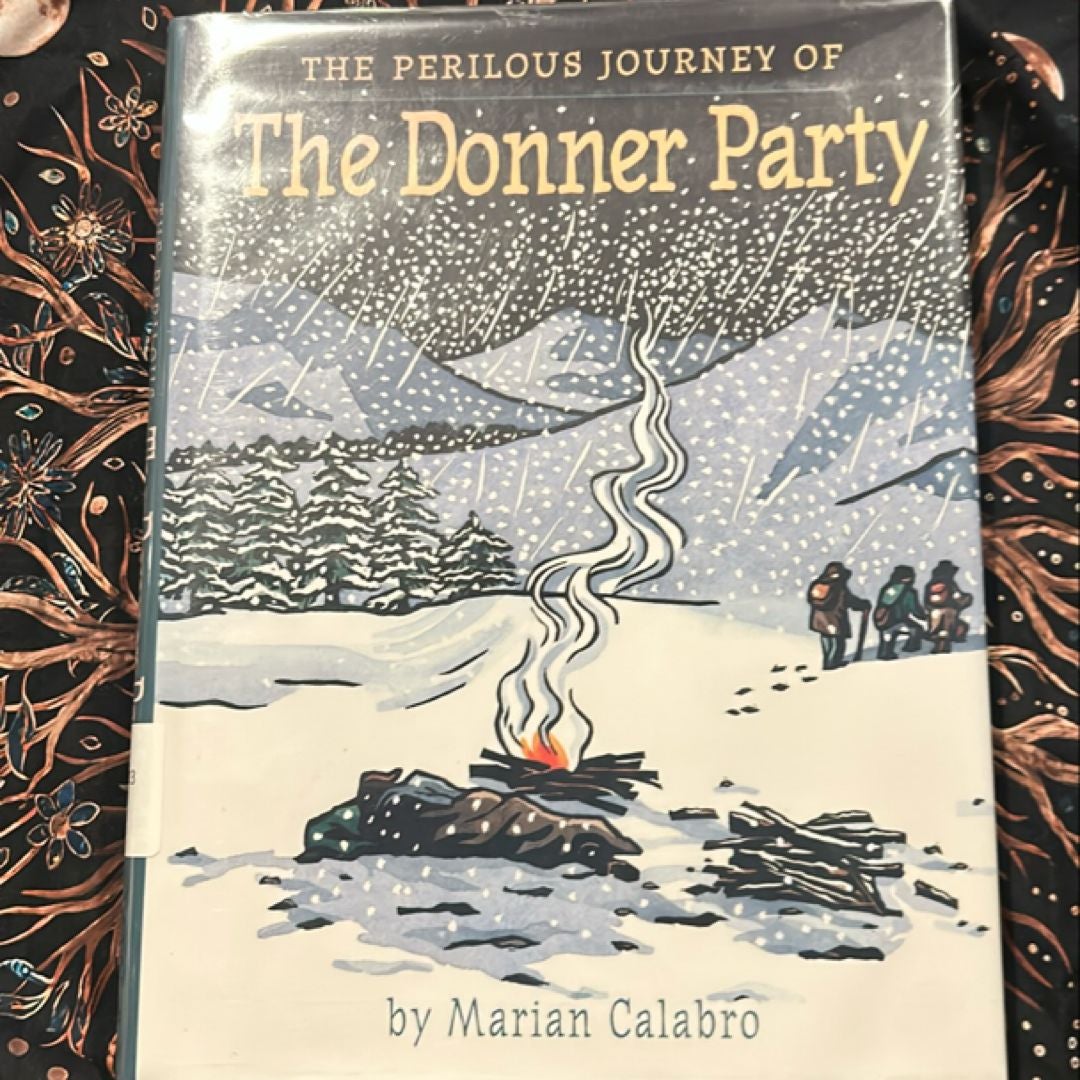 The Perilous Journey of the Donner Party by Marian Calabro