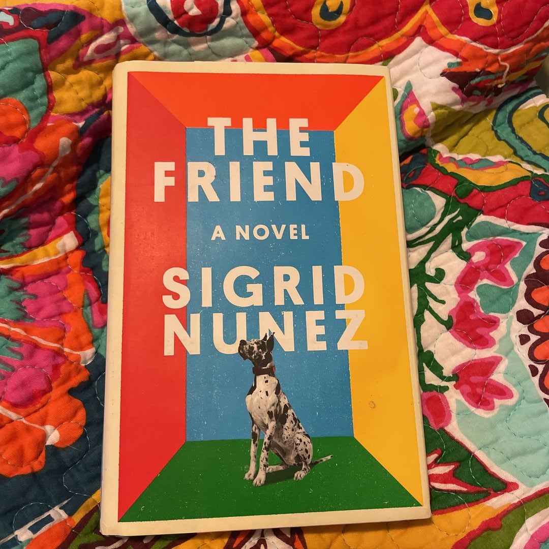 The Friend by Sigrid Nunez