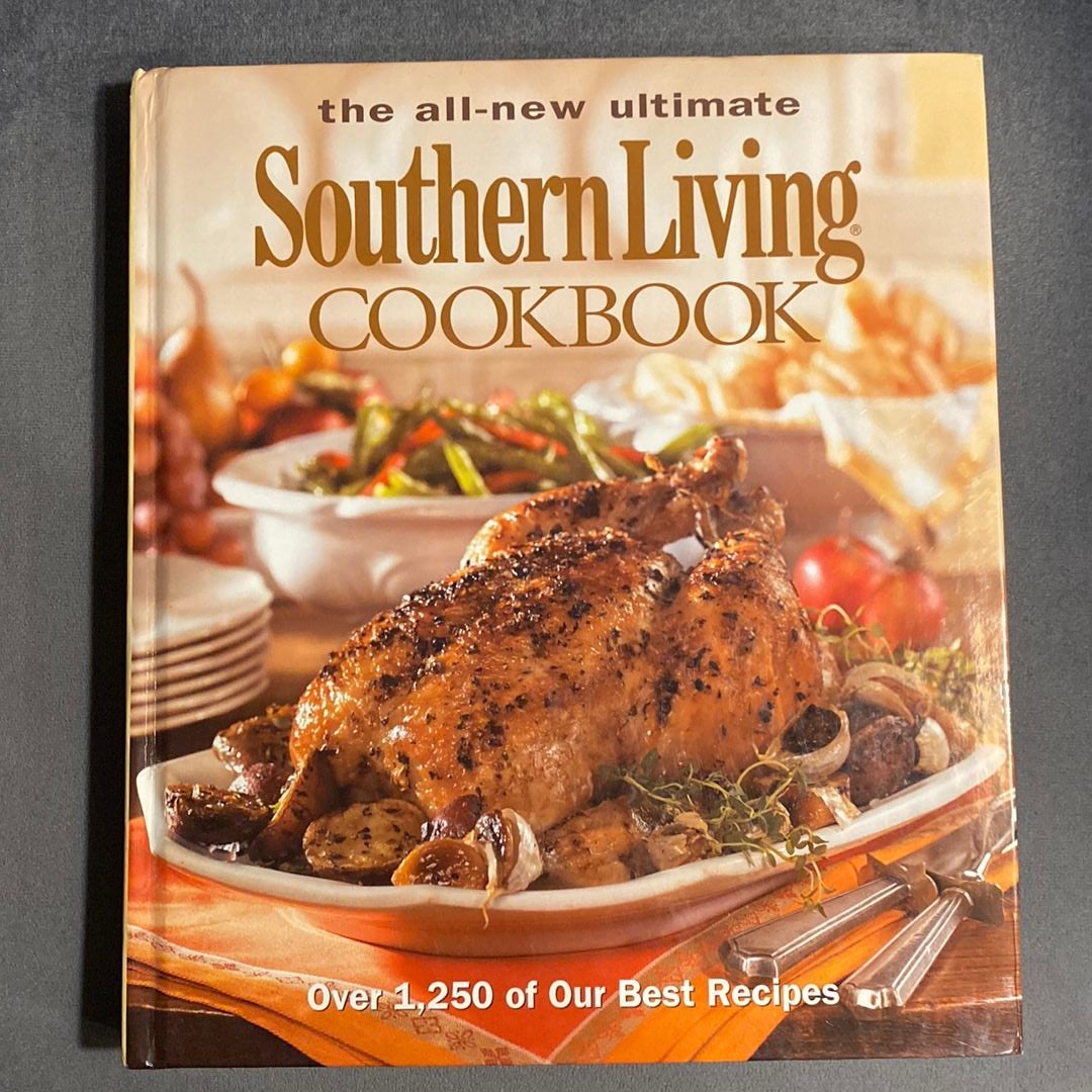 The All-New Ultimate Southern Living Cookbook by Scott Jones, Hardcover ...