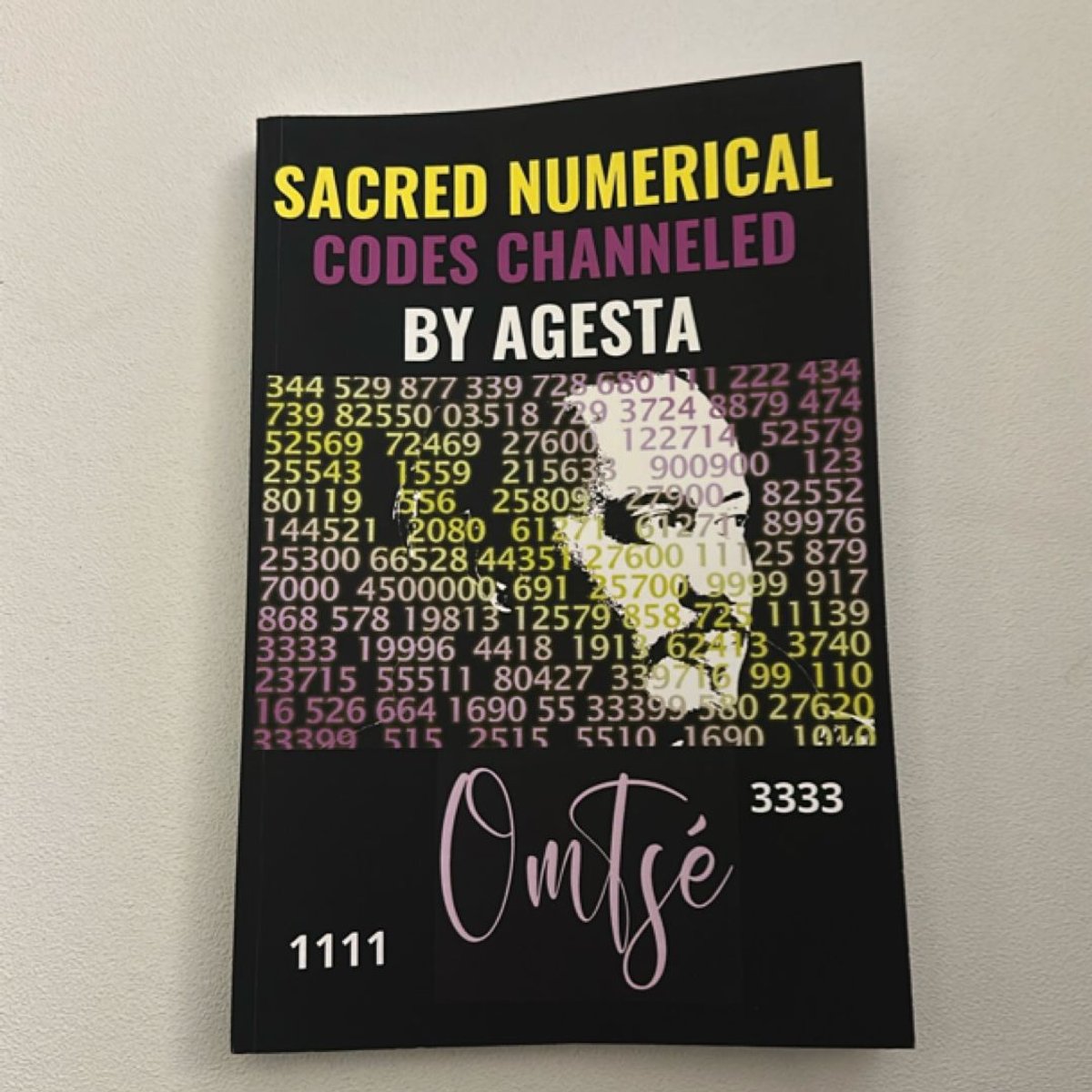 Sacred Numerical Codes Channeled by Agesta by Om Tsé