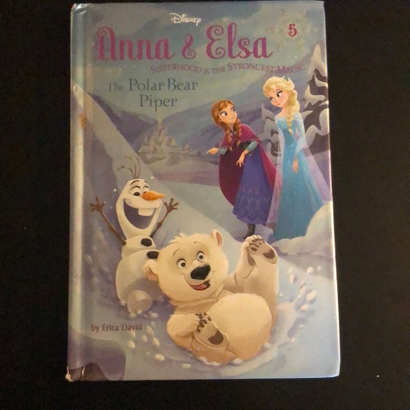 Anna and Elsa #5: the Polar Bear Piper (Disney Frozen) by Erica David