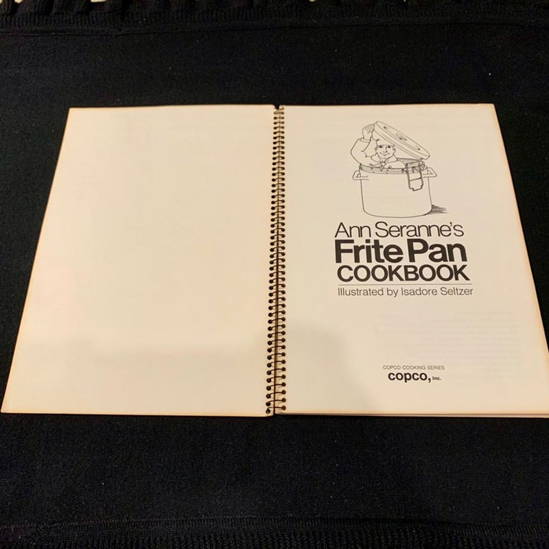 Ann Seranne’s Frite Pan Cookbook by Ann Seranne, Paperback | Pangobooks