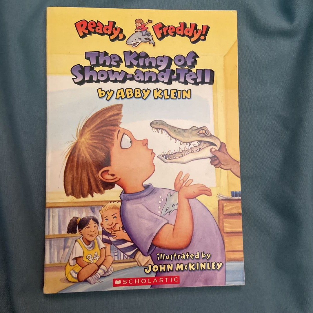 Ready, Freddy! The King of Show-and-Tell by Abby Klein, Paperback ...