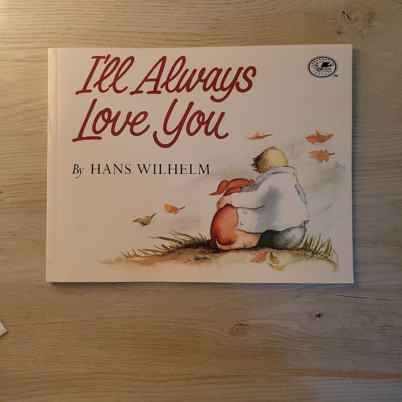 I'll Always Love You by Hans Wilhelm