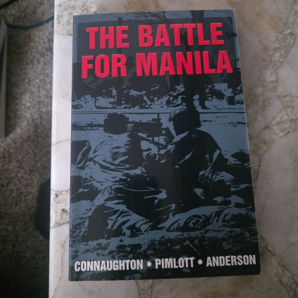 The Battle for Manila by Richard Connaughton, John Pimlott, Duncan Anderson