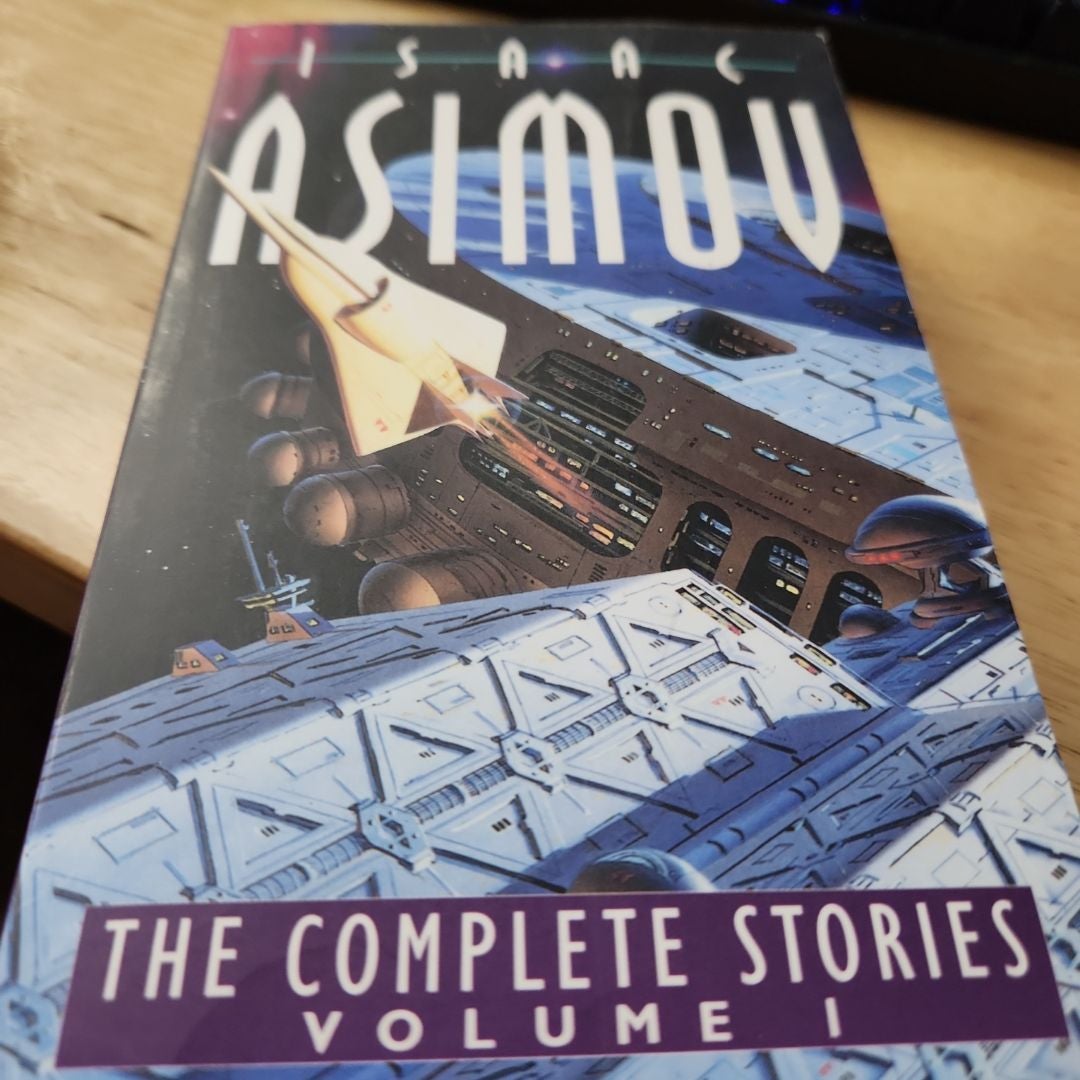 The Complete Stories Volume 1 by Isaac Asimov