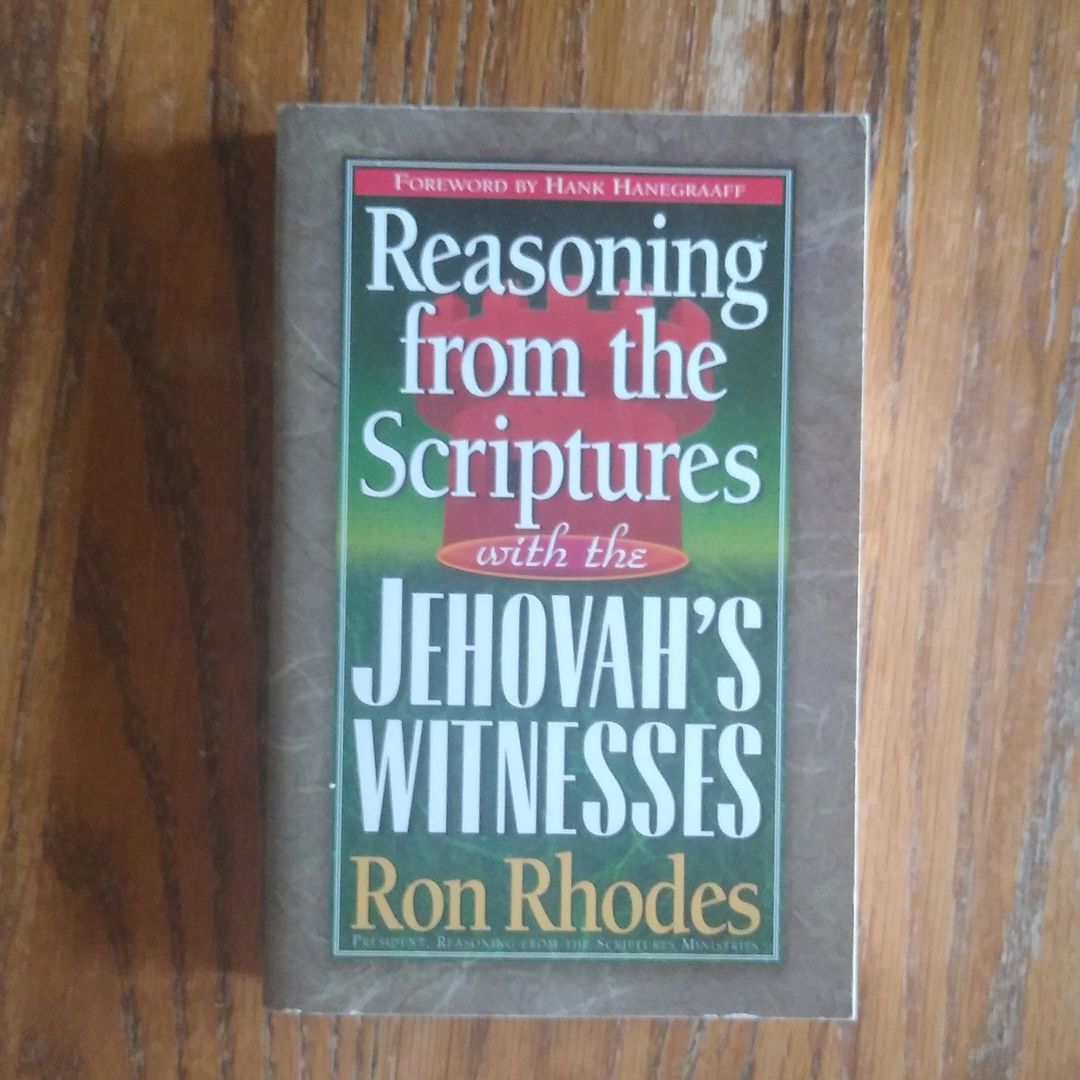 Reasoning from the Scriptures with the Jehovah's Witnesses