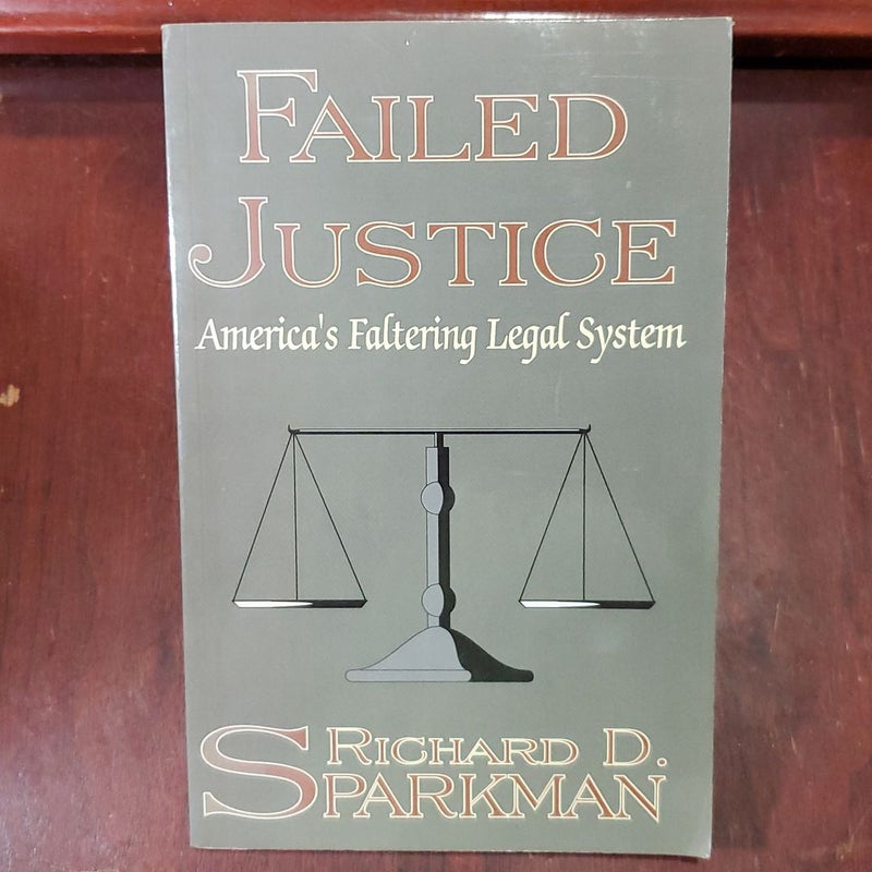 Failed Justice by Richard D. Sparkman
