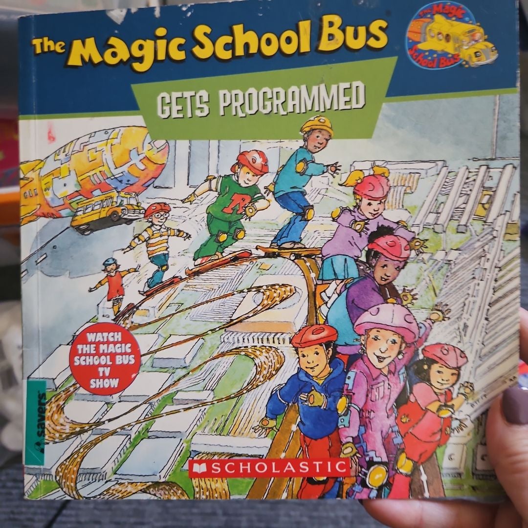 The Magic School Bus Gets Programmed by Joanna Cole, Nancy White