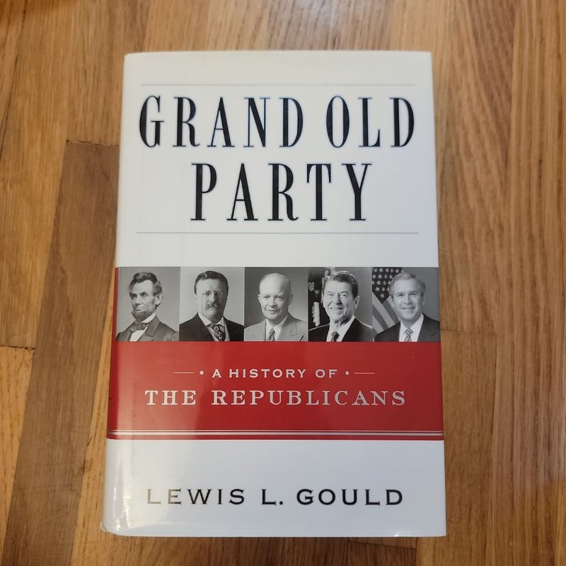Grand Old Party by Lewis L. Gould