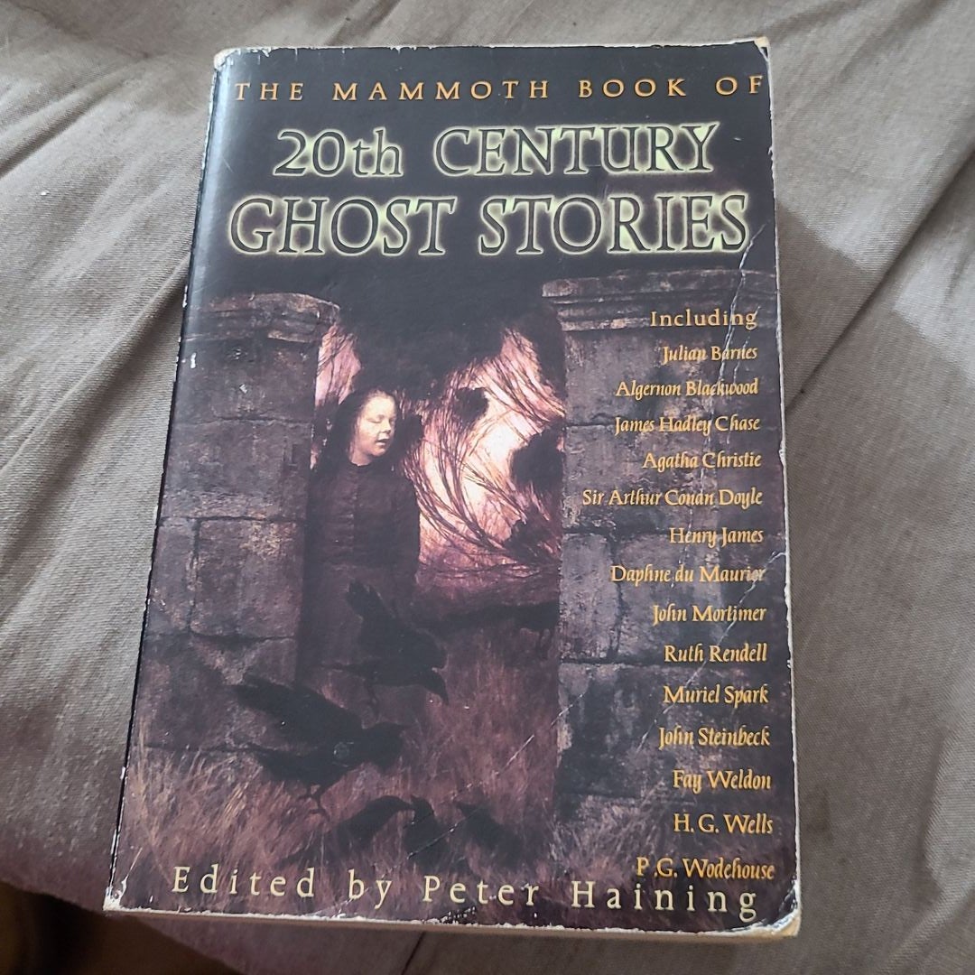 The Mammoth Book of 20th Century Ghost Stories by Peter Haining