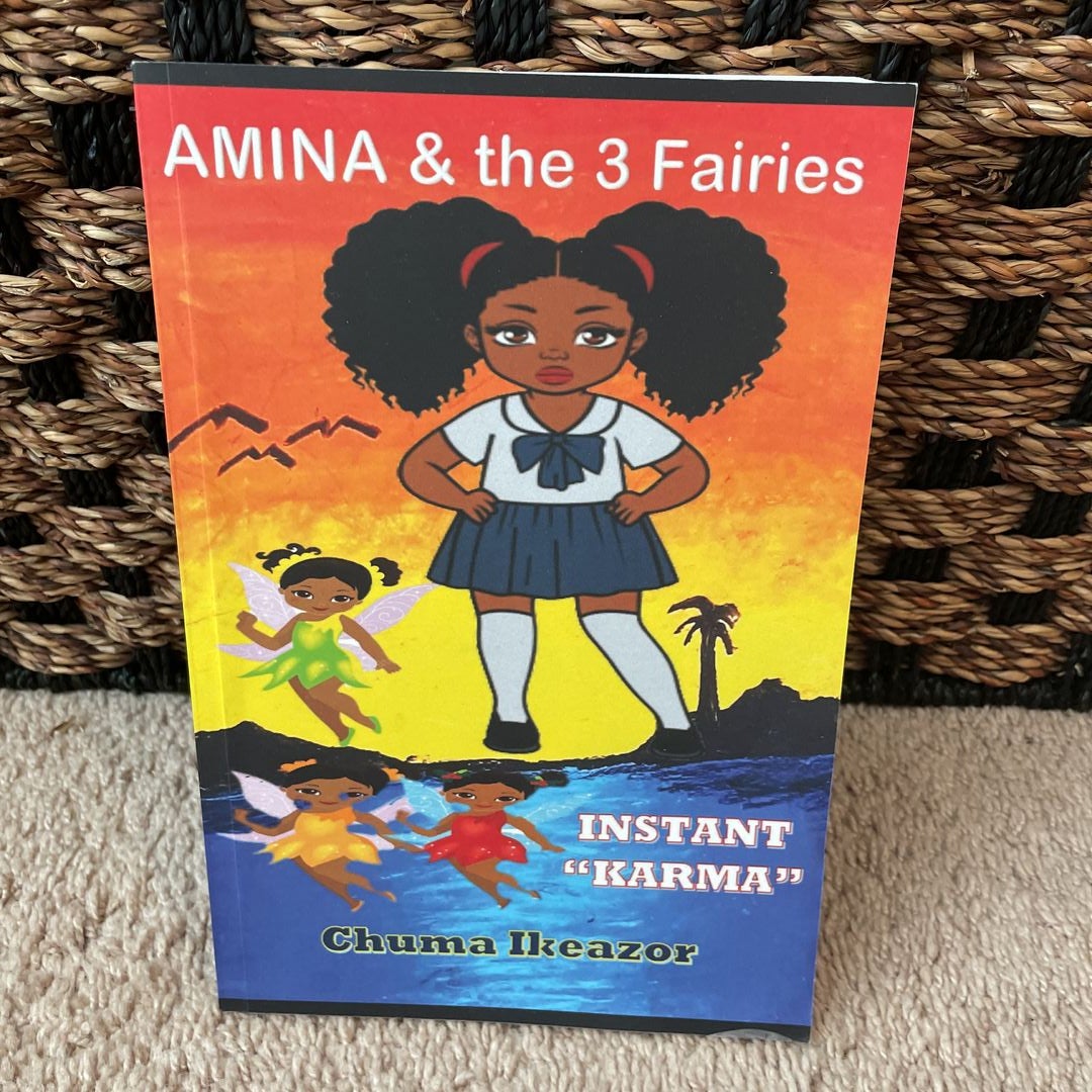 AMINA and the 3 FAIRIES by Mavis Mthombeni, April Ikeazor, Chuma Ikeazor