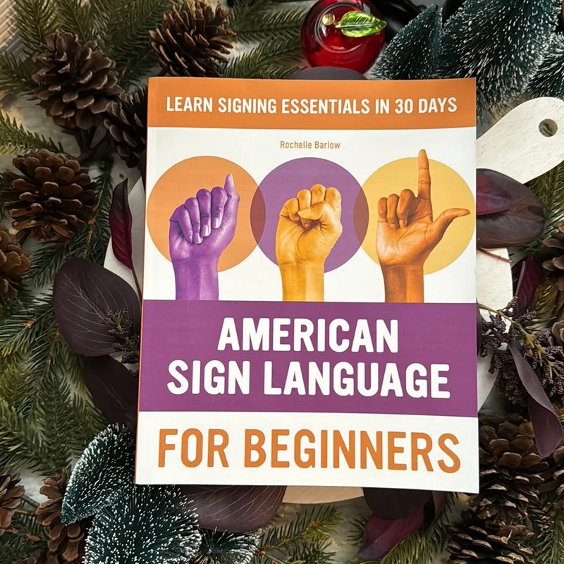 American Sign Language for Beginners by Rochelle Barlow