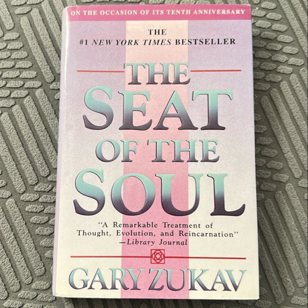 The Seat of the Soul by Gary Zukav