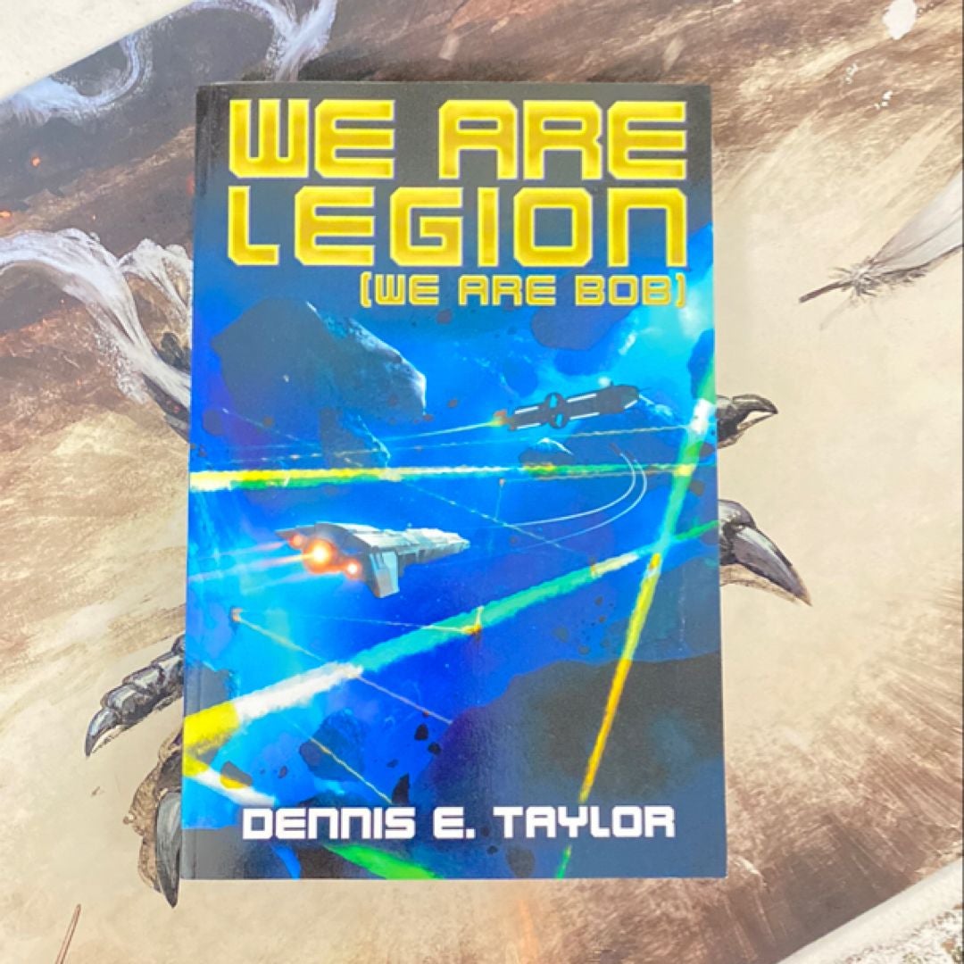 We Are Legion (We Are Bob) by Dennis E. Taylor