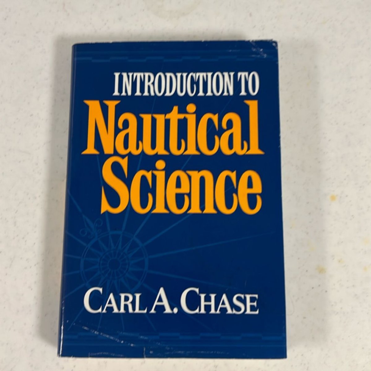 Introduction to Nautical Science by Carl Chase