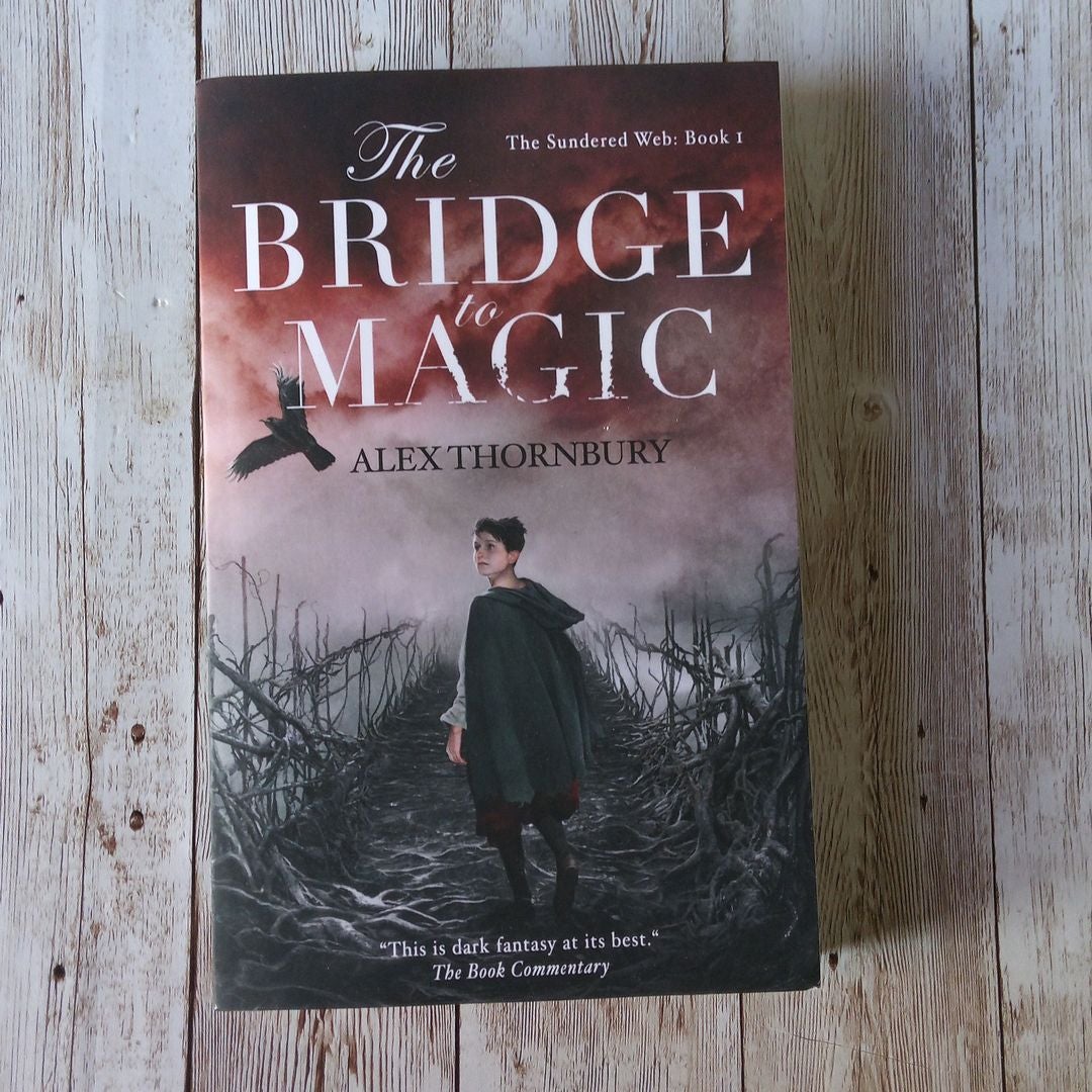 The Bridge to Magic by Alex Thornbury