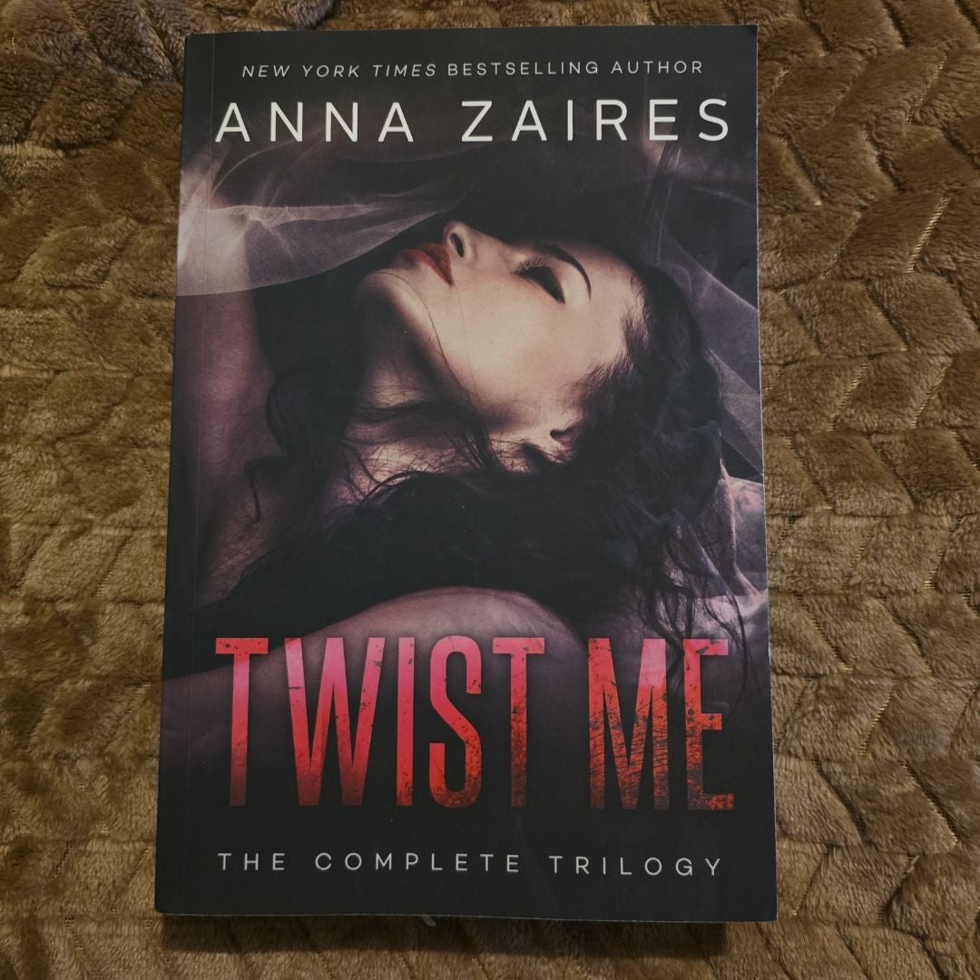 Twist Me: The Complete Trilogy by Anna Zaires, Dima Zales