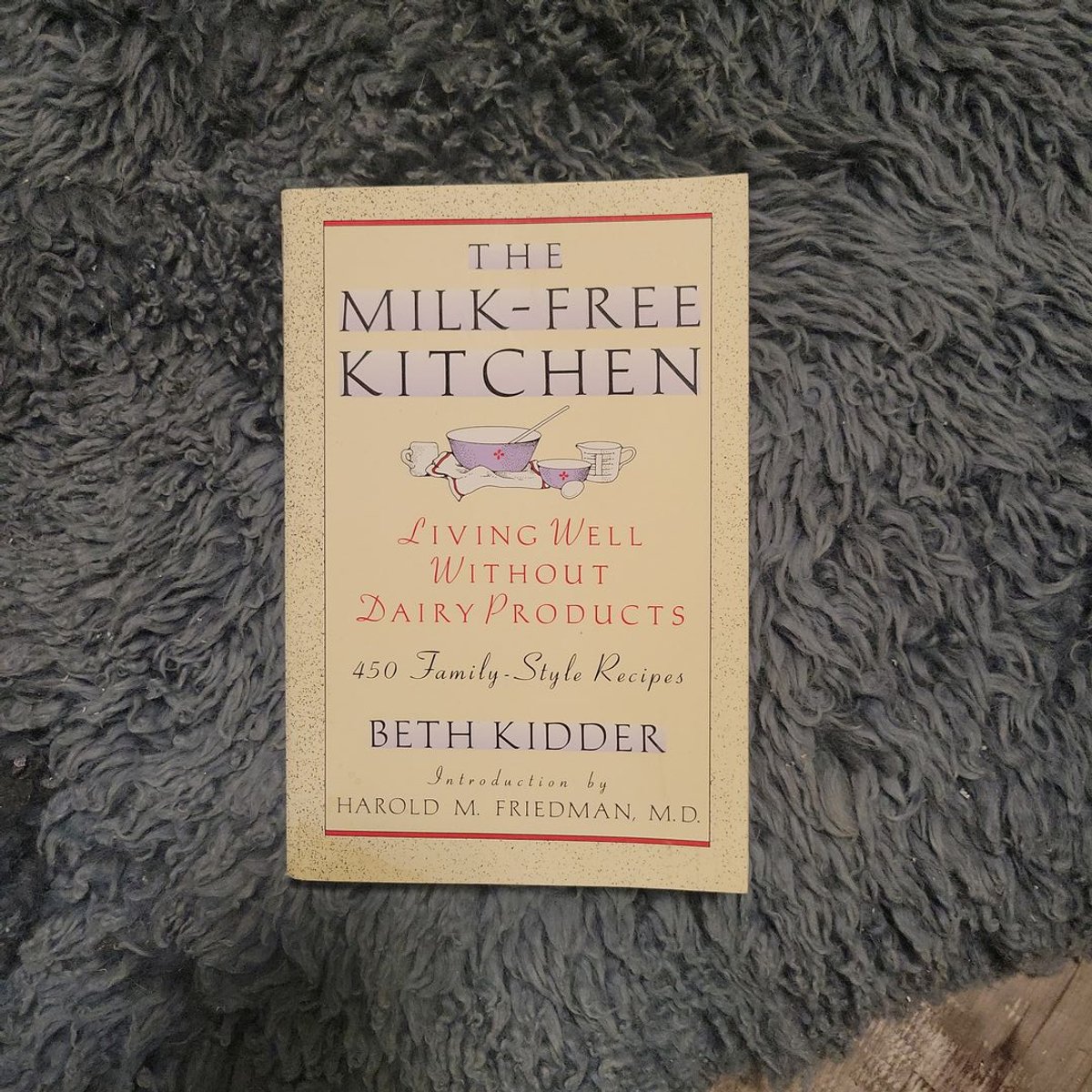 The Milk-Free Kitchen by Beth Kidder, Harold M. Friedman