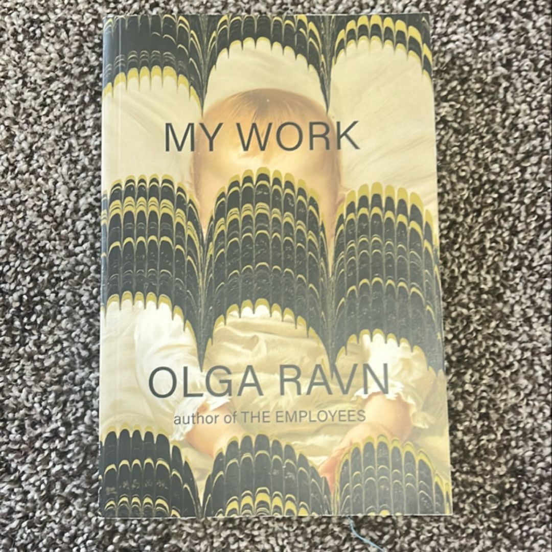 My Work by Olga Ravn, Sophia Hersi Smith & Jennifer Russell