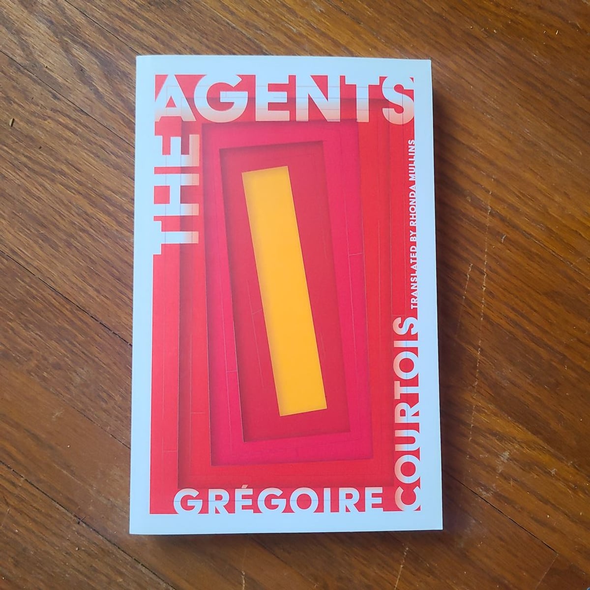 The Agents by Gregoire Courtois, Rhonda Mullins