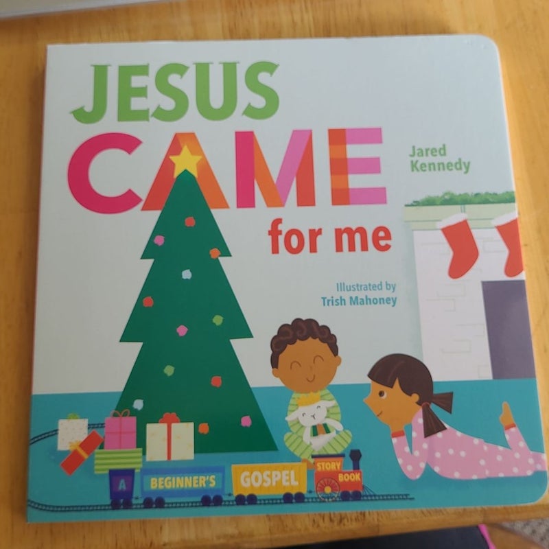 Jesus Came for Me by Jared Kennedy