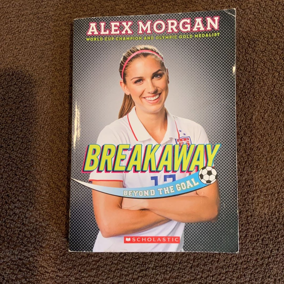 Breakaway by Alex Morgan with Sarah Durand, Paperback | Pangobooks
