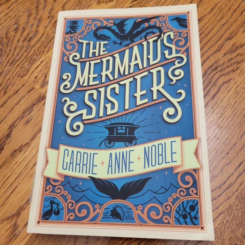 The Mermaid's Sister by Carrie Anne Noble