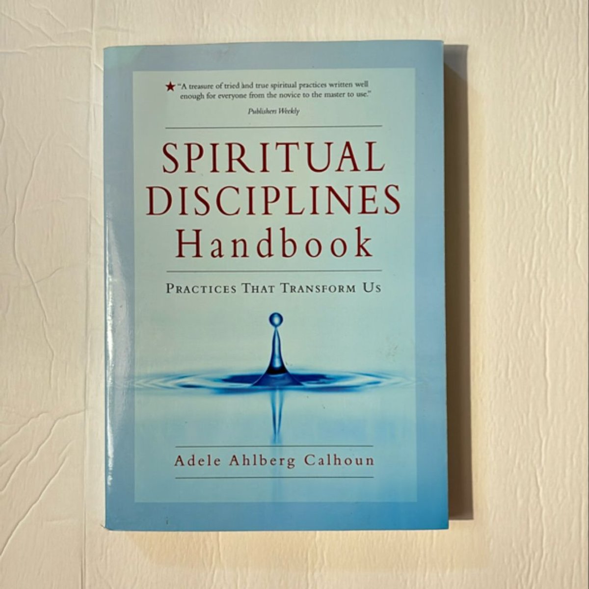 Spiritual Disciplines Handbook by Adele Ahlberg Calhoun, Paperback ...