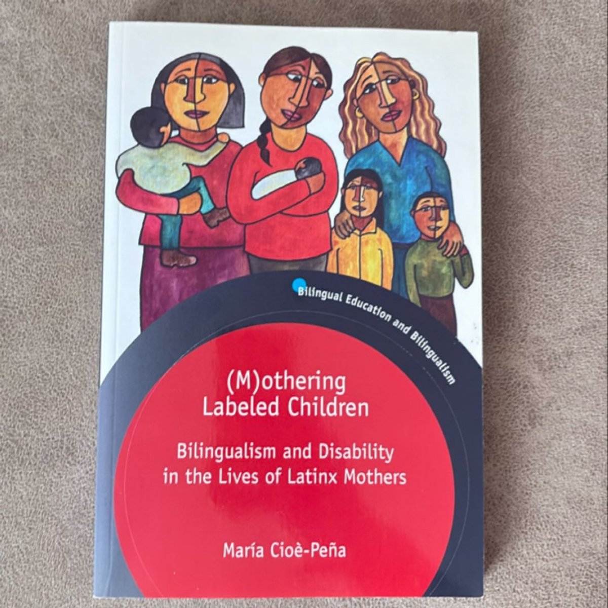 (M)othering Labeled Children by María Cioè-Peña