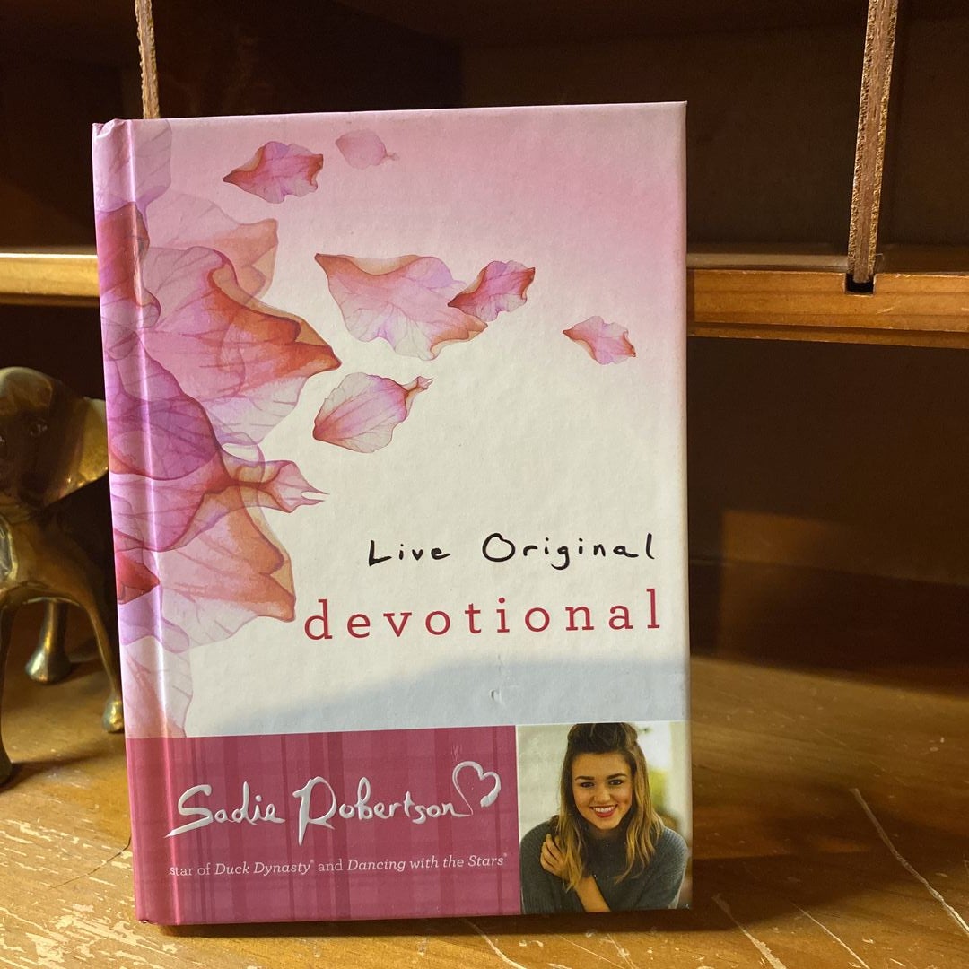 Live Original Devotional by Sadie Robertson