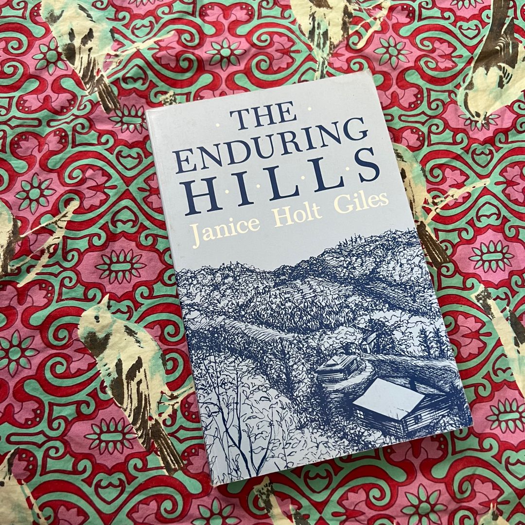 The Enduring Hills by Janice Holt Giles