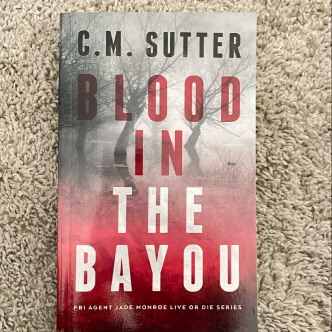Blood in the Bayou by C. M. Sutter