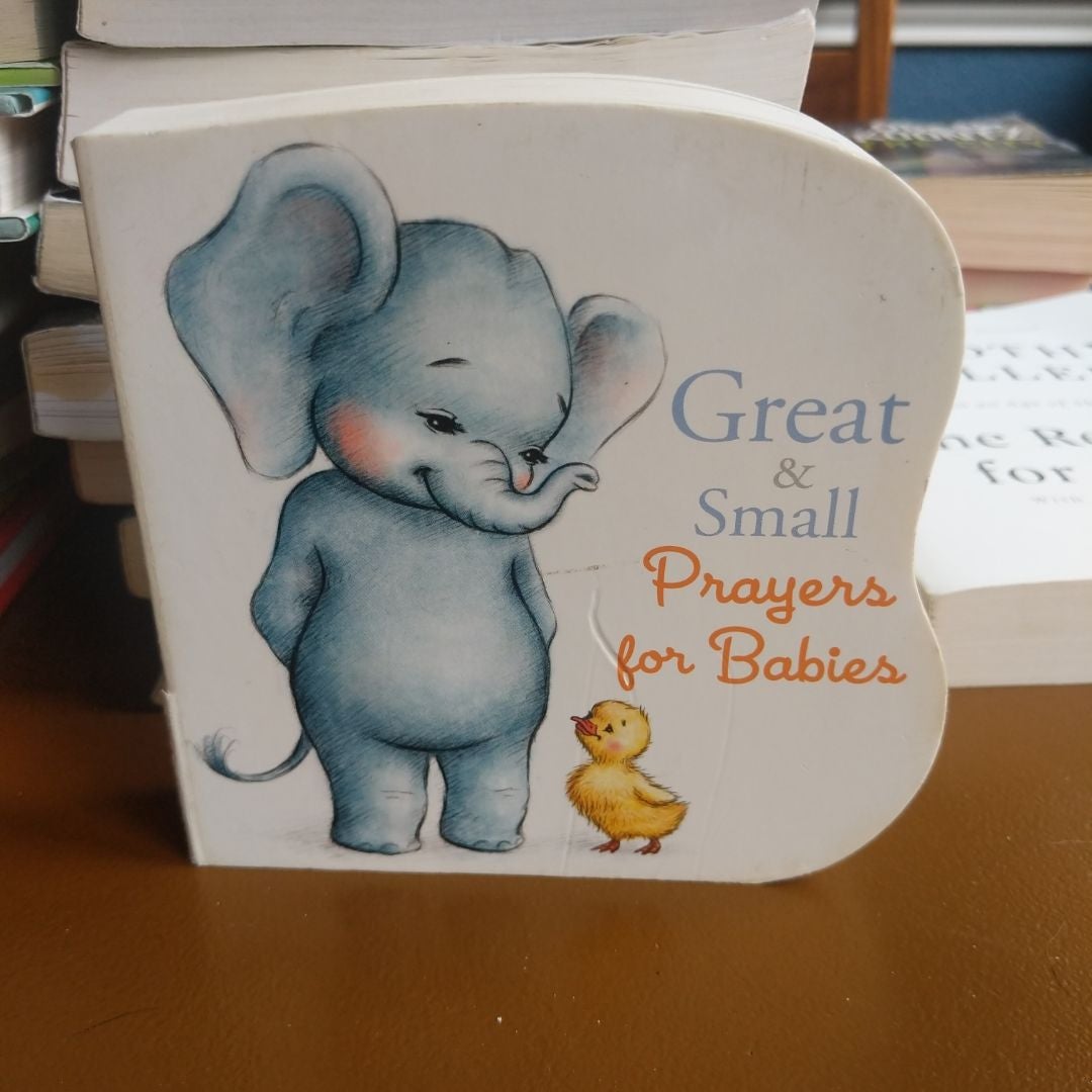 Great and Small Prayers for Babies by Pamela Kennedy