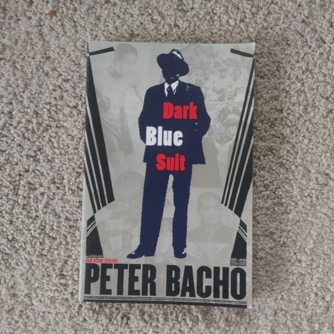 Dark Blue Suit and Other Stories by Peter Bacho