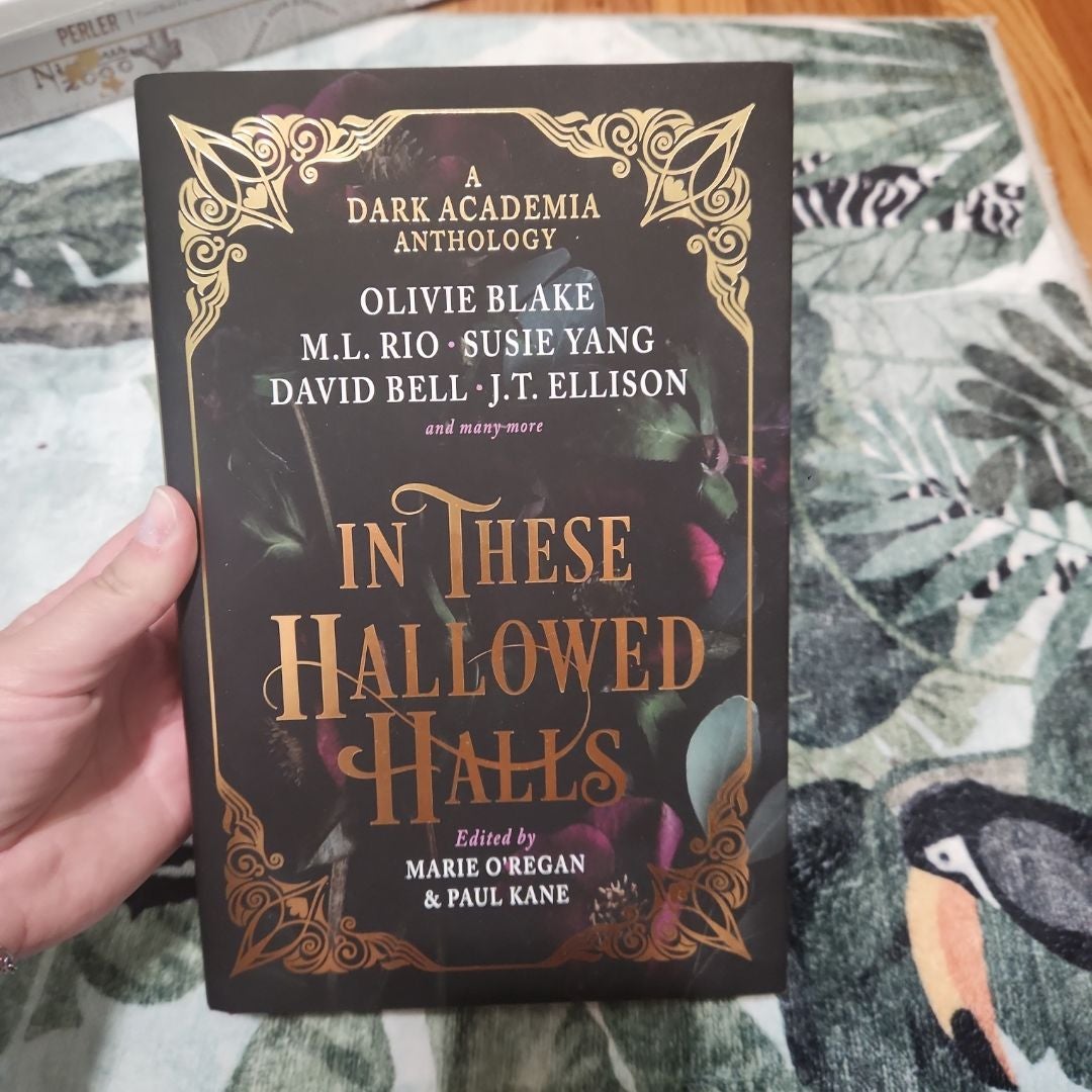 In These Hallowed Halls: a Dark Academia Anthology by M. L. Rio, Olivie ...