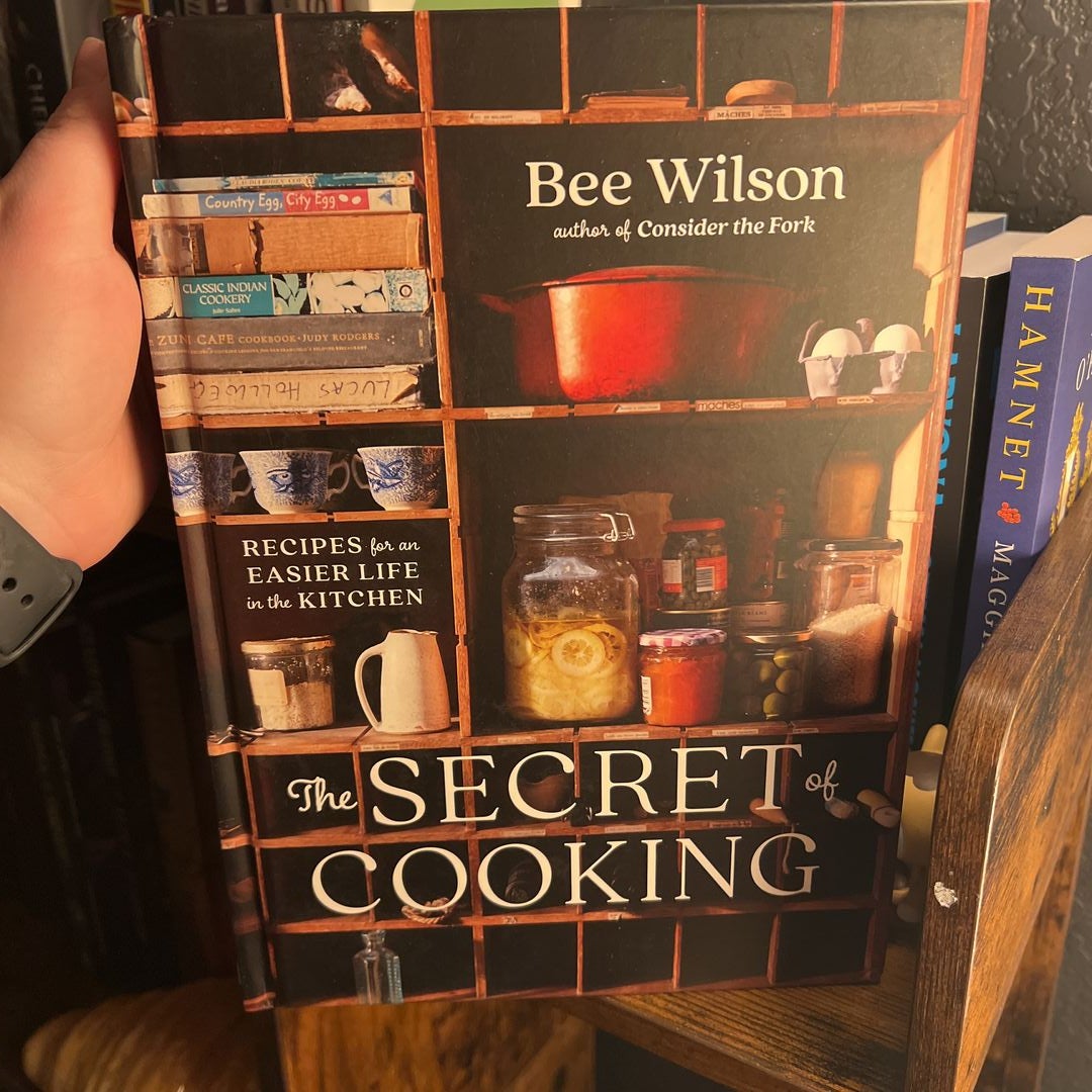 The Secret of Cooking by Bee Wilson