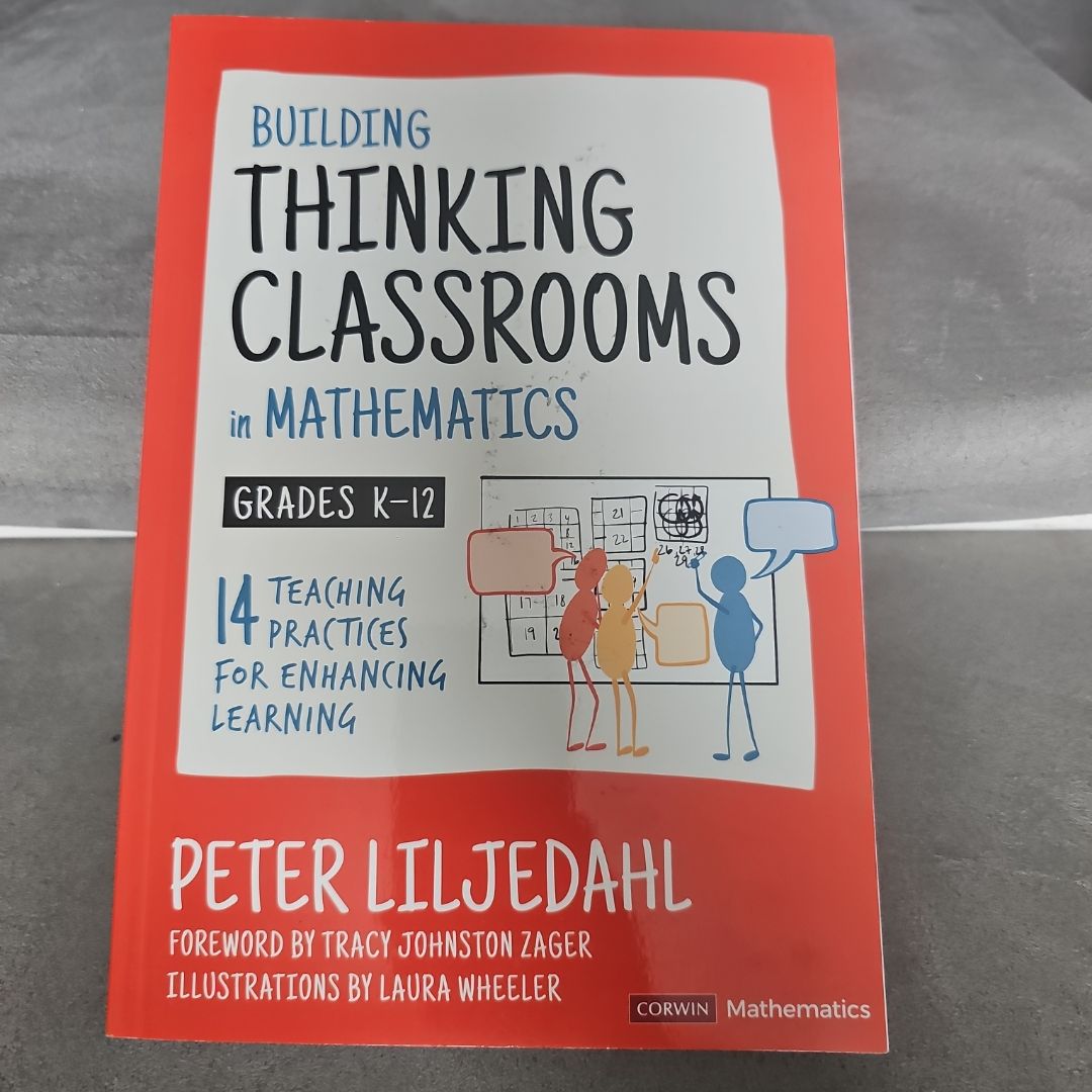 Building Thinking Classrooms in Mathematics, Grades K-12 by Peter Liljedahl