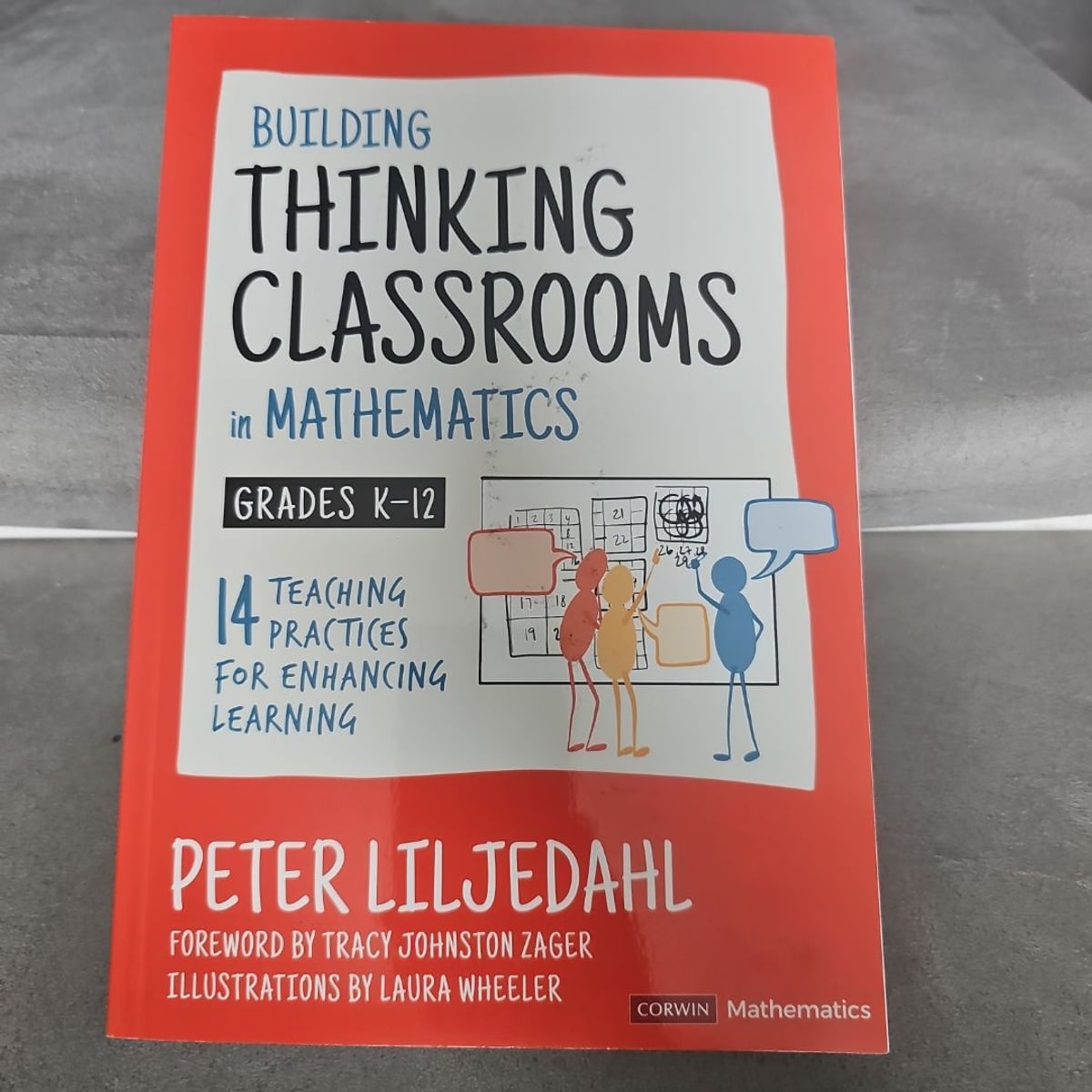 Building Thinking Classrooms in Mathematics, Grades K-12 by Peter Liljedahl