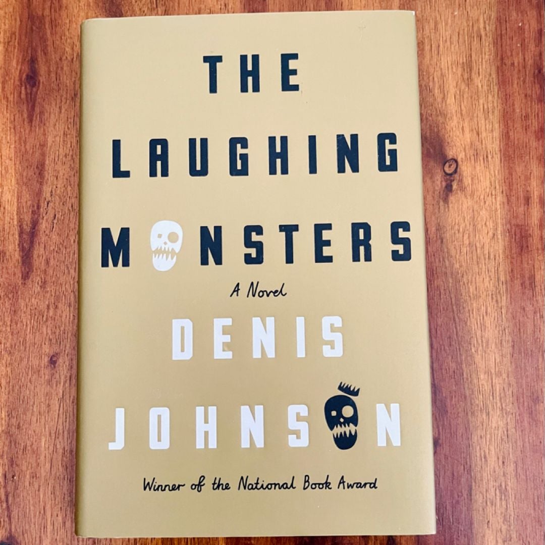 The Laughing Monsters by Denis Johnson, Hardcover | Pangobooks