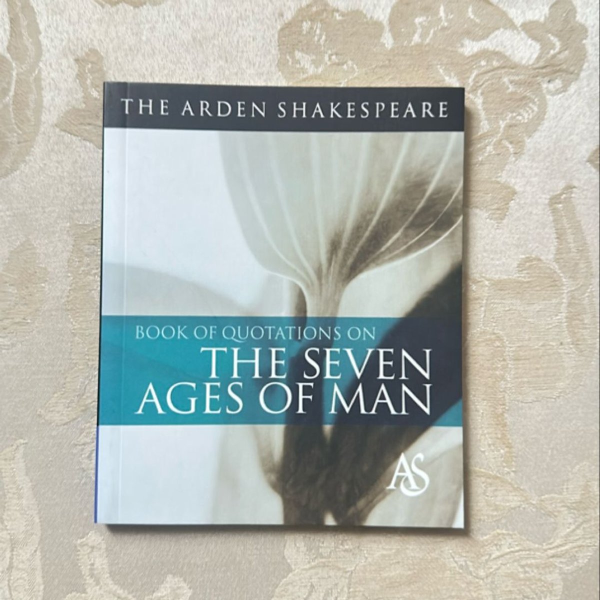 The Arden Shakespeare Book of Quotations on the Seven Ages of Man by ...