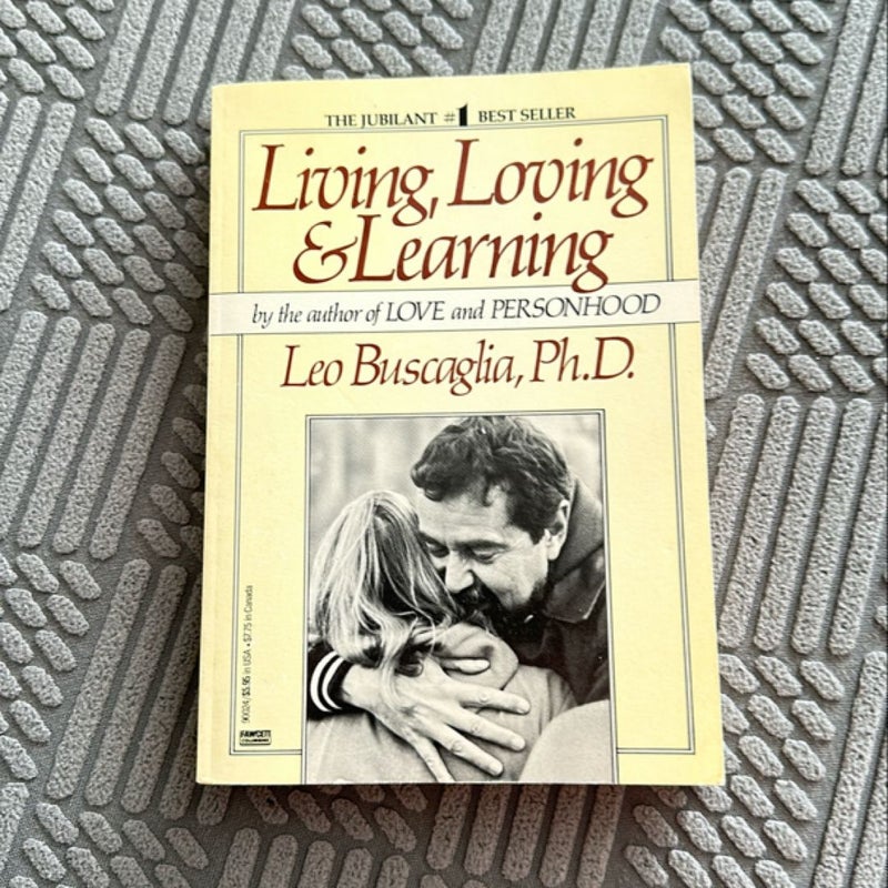 Living, Loving & Learning by Leo Buscaglia, Paperback | Pangobooks