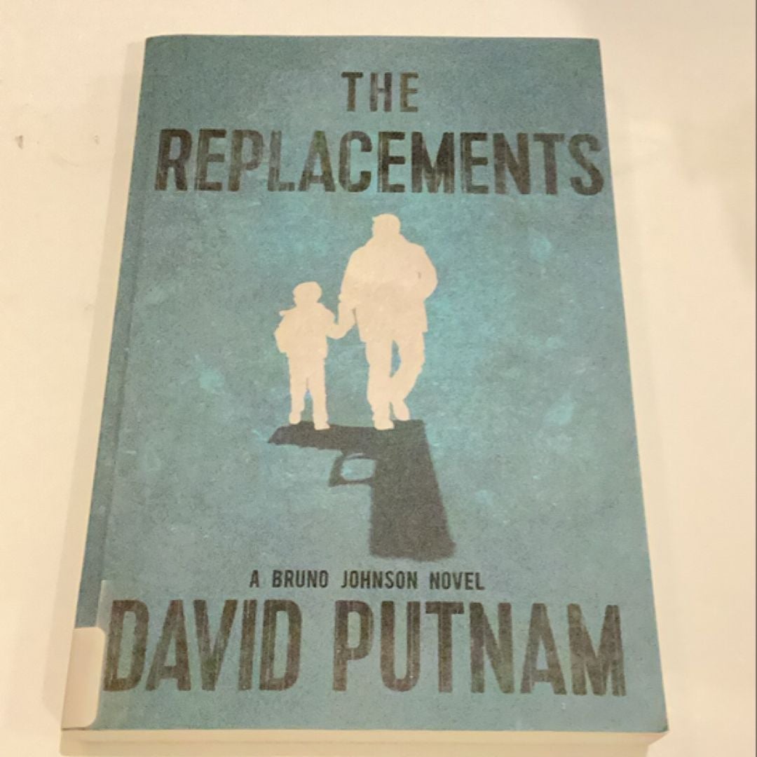 The Replacements by David Putnam