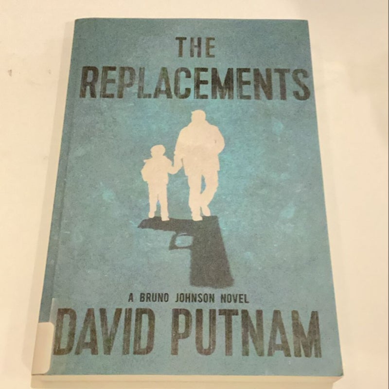 The Replacements by David Putnam