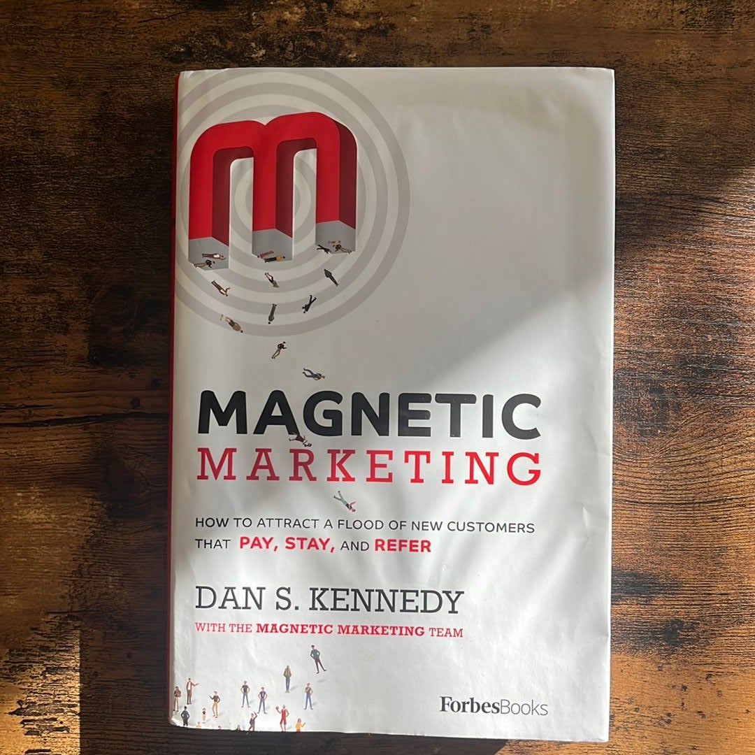 Magnetic Marketing by Dan S. Kennedy, Hardcover | Pangobooks