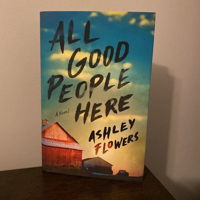 All Good People Here by Ashley Flowers