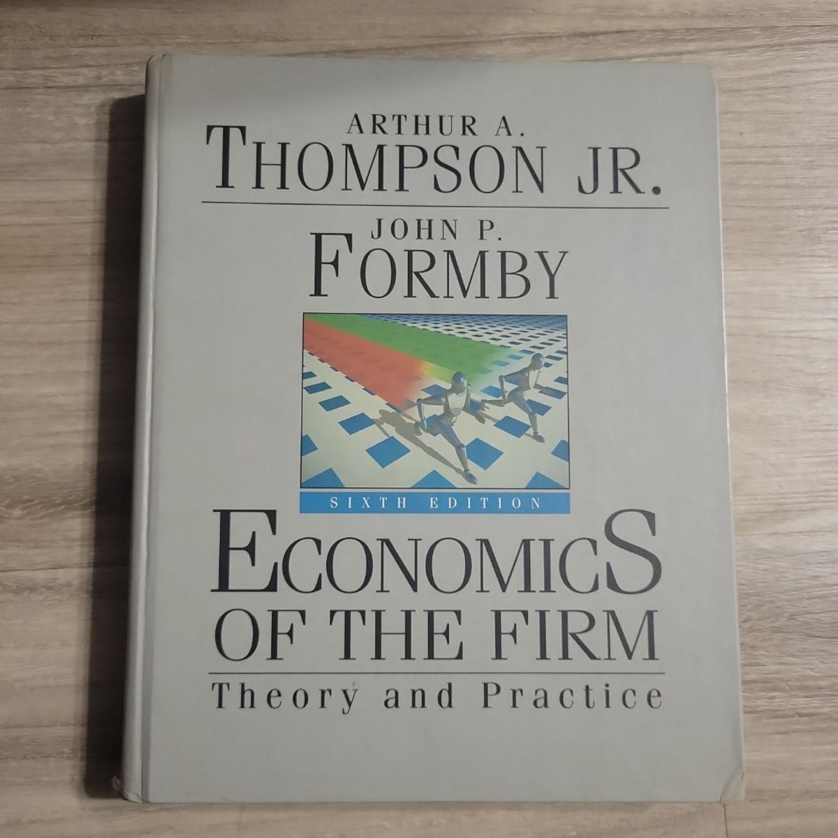 The Economics of the Firm by Arthur A. Thompson, John Formby